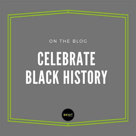 Celebrate Black History Knit Marketing
