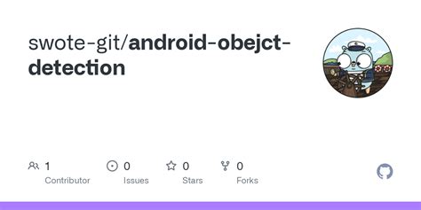 Github Swote Gitandroid Obejct Detection