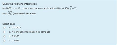 Solved Given The Following Information N 1000 N 10 Chegg Com