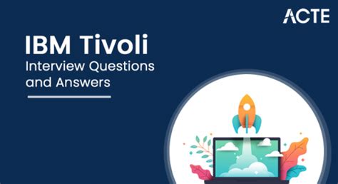 Real Time Ibm Tivoli Interview Question And Answers Updated