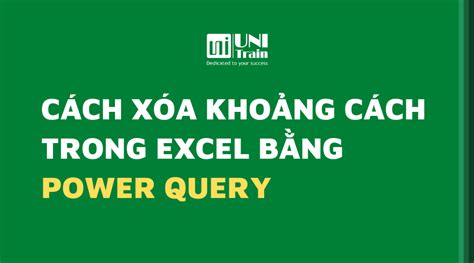 Cách Xóa Khoảng Cách Trong Excel Bằng Power Query