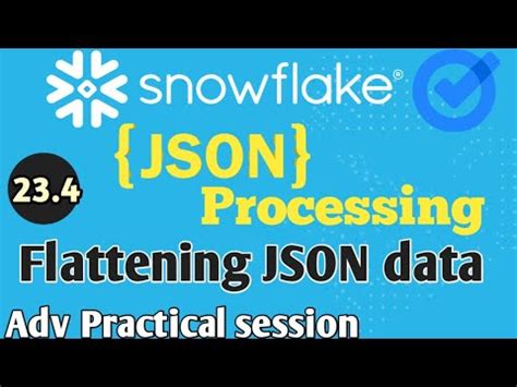 Flattening JSON Data Into Snowflake Tables Full Flattening In Snowflake Snowflake YouTube