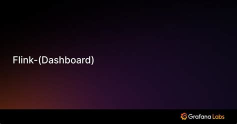 Flink Dashboard Grafana Labs