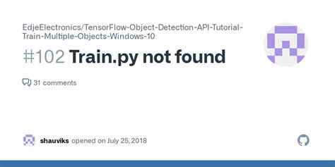 Trainpy Not Found · Issue 102 · Edjeelectronicstensorflow Object Detection Api Tutorial Train