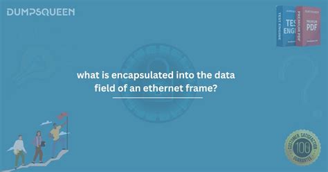 What Is Encapsulated Into The Data Field Of An Ethernet Frame