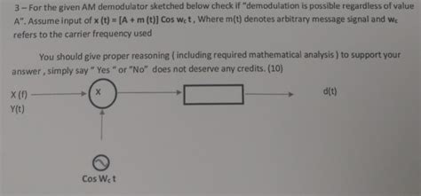 Solved 3 For The Given AM Demodulator Sketched Below Check Chegg