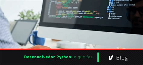 Desenvolvedor Python O Que Faz Blog Harve