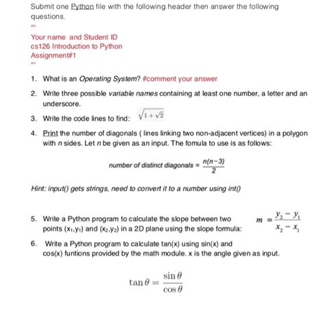 Solved Submit One Python File With The Following Header Then Chegg