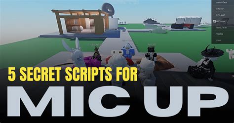 5 Secret Mic Up Scripts Vc Unban Gui Dance Admin Access