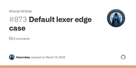 Default Lexer Edge Case · Issue 873 · Lalrpoplalrpop · Github