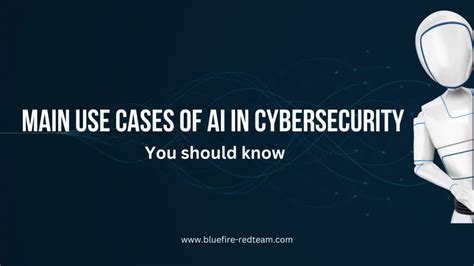 Main Use Cases Of Ai In Cybersecurity You Should Know