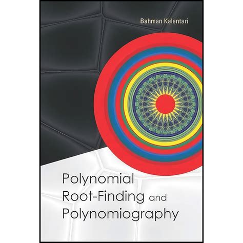 قیمت و خرید کتاب Polynomial Root Finding And Polynomiography اثر Bahman Kalantari انتشارات World