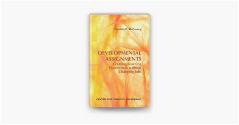 ‎developmental Assignments Creating Learning Experiences Without