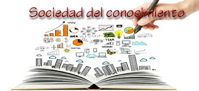 SOCIEDADES DEL CONOCIMIENTO 1 Que Es Una Sociedad Del Conocimiento