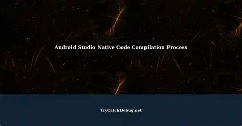 Android Studio Why Isn T The NDK Native Code Compilation Process Shown