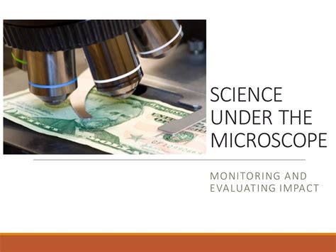 Science Under The Microscope Monitoring And Evaluating Impact Ppt