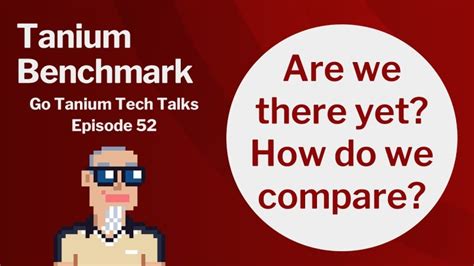 Mark Lubbat On Linkedin Tanium Benchmark Go Tanium Tech Talks 52