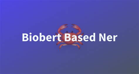 Biobert Based Ner A Hugging Face Space By Pragnakalp