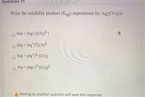 Solved Question 11 Write The Solubility Product Ksp Chegg