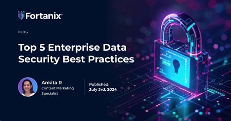 Top 5 Enterprise Data Security Best Practices Fortanix