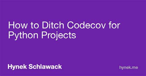 hynek schlawack on linkedin how to ditch codecov for python projects