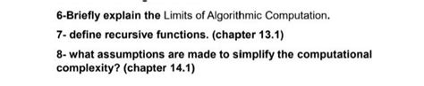 Solved 6 Briefly Explain The Limits Of Algorithmic Chegg Com