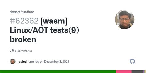 Wasm Linuxaot Tests9 Broken · Issue 62362 · Dotnetruntime · Github