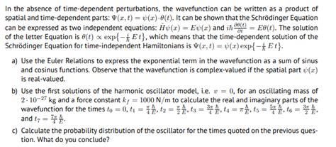 Solved In The Absence Of Time Dependent Perturbations The