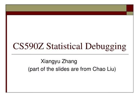 PPT CS590Z Statistical Debugging PowerPoint Presentation Free