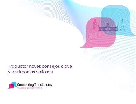 Traductor Novel Consejos Clave Y Testimonios Valiosos