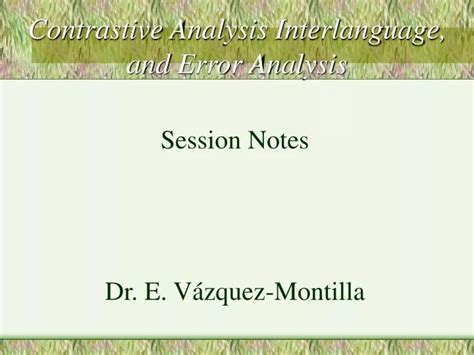 Ppt Contrastive Analysis Interlanguage And Error Analysis Powerpoint