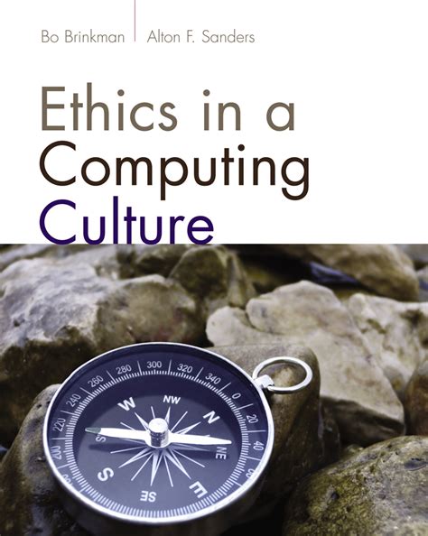 Ethics In A Computing Culture 1st Edition 9781111531102 Cengage
