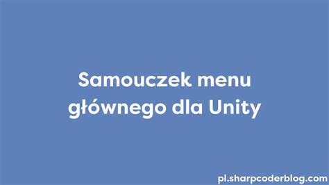 Samouczek Menu Głównego Dla Unity Sharp Coder Blog