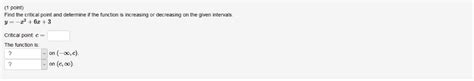 Solved 1 Point Find The Critical Point And Determine If Chegg Com
