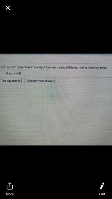 Solved Find A Cubic Polynomial In Standard Form With Real Chegg