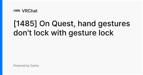 1485 On Quest Hand Gestures Dont Lock With Gesture Lock Voters