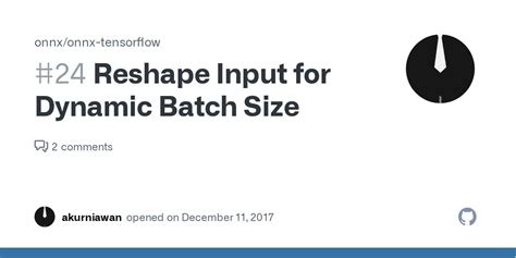 Reshape Input For Dynamic Batch Size · Issue 24 · Onnxonnx Tensorflow