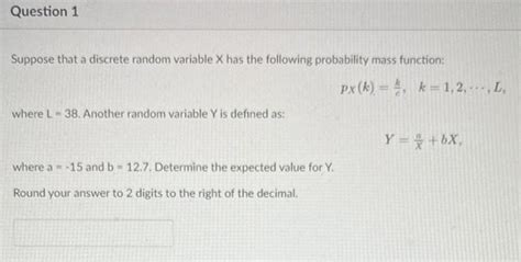 Solved Suppose That A Discrete Random Variable X Has The Chegg