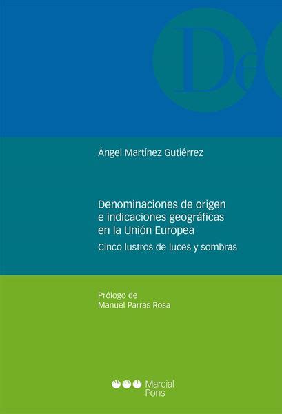 Denominaciones De Origen E Indicaciones Geográficas En La Unión Europea