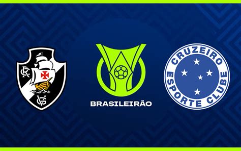 Vasco x Cruzeiro pelo Brasileirão onde assistir ao vivo