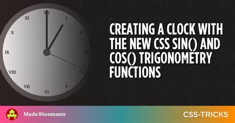 Creating A Clock With The New Css Sin And Cos Trigonometry Functions Rcss