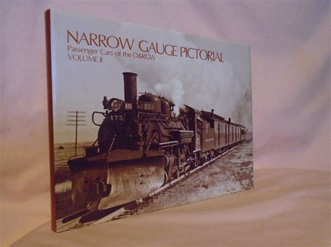 Narrow Gauge Pictorial Volume Ii Passenger Cars Of The Dandrgw By