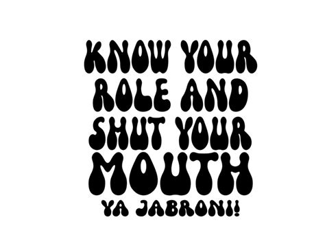 Know Your Role And Shut Your Mouth Svg You Jabroni Svg Etsy Ireland