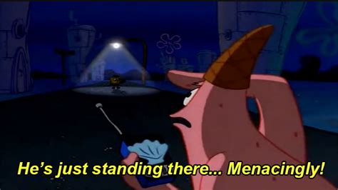 Hes Just Standing There Menacingly Know Your Meme