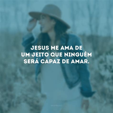 70 Frases Evangélicas Para Fotos Que Mostram O Quanto Você Ama A Deus