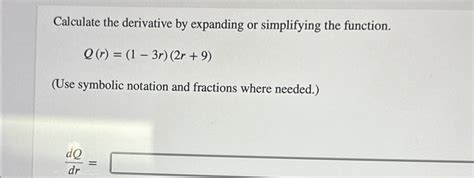 Solved Calculate The Derivative By Expanding Or Simplifying