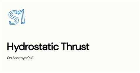 Hydrostatic Thrust Sahithyan S S1