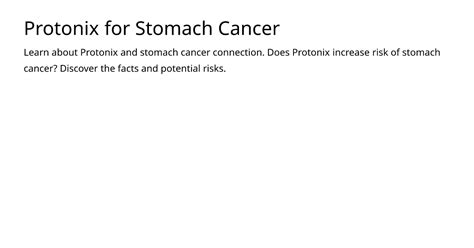 Protonix For Stomach Cancer Medsis