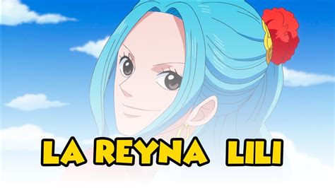 One Piece Quién es Nefertari Lili YouTube