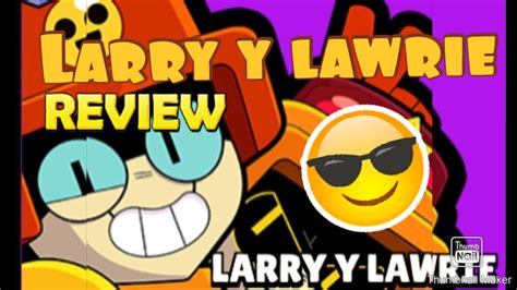 Larry Y Lawrie Los Nuevos Brawlers De Brawl Stars Youtube